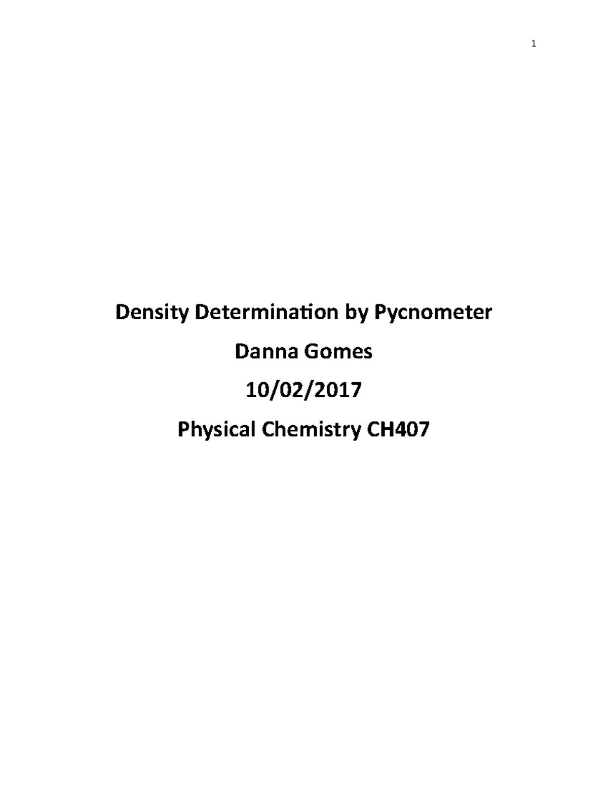 Density Pycnometer 1 Density Determination By Pycnometer Danna Gomes 10 02 2017 Physical