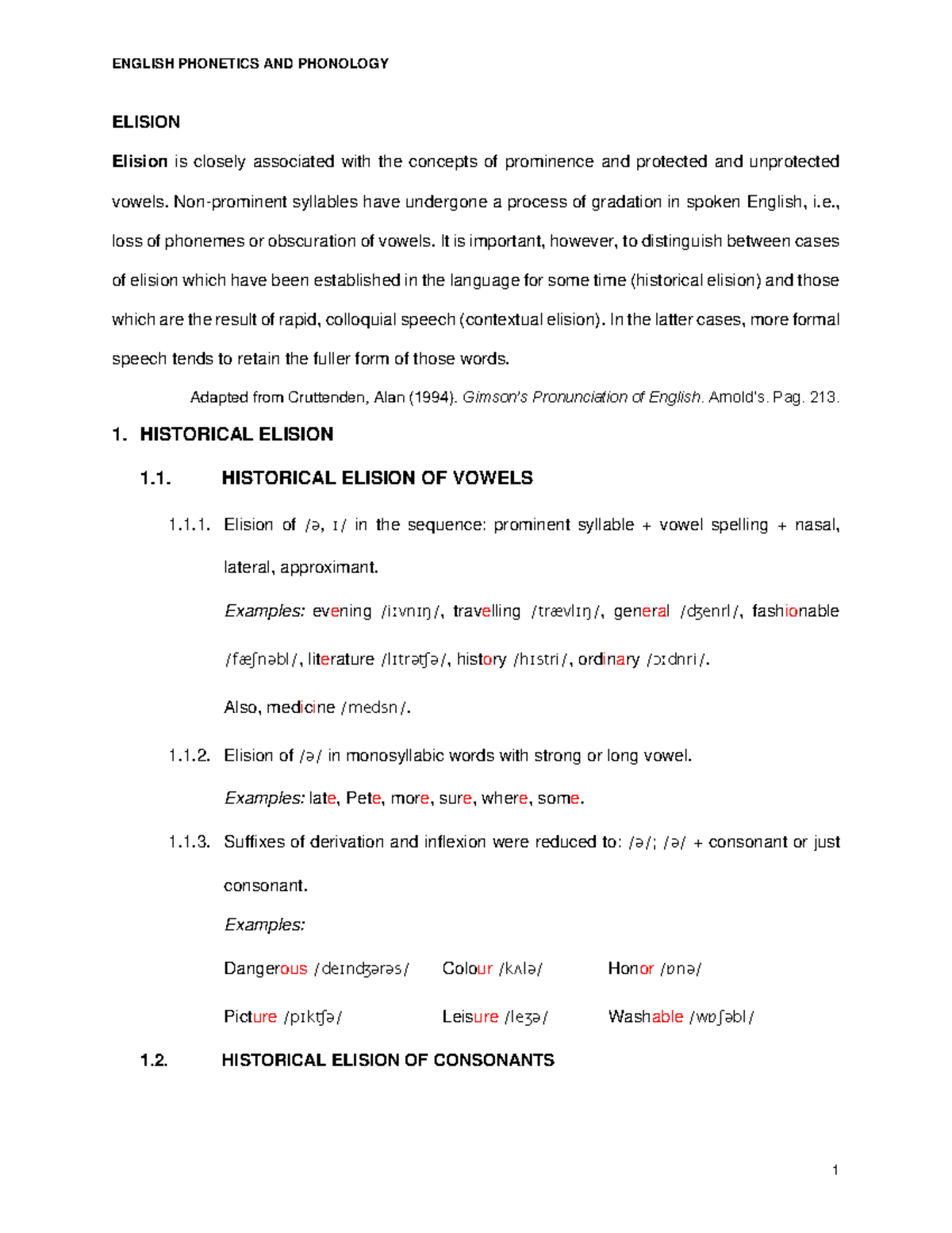 Elision - ENGLISH PHONETICS AND PHONOLOGY ELISION Elision is closely ...