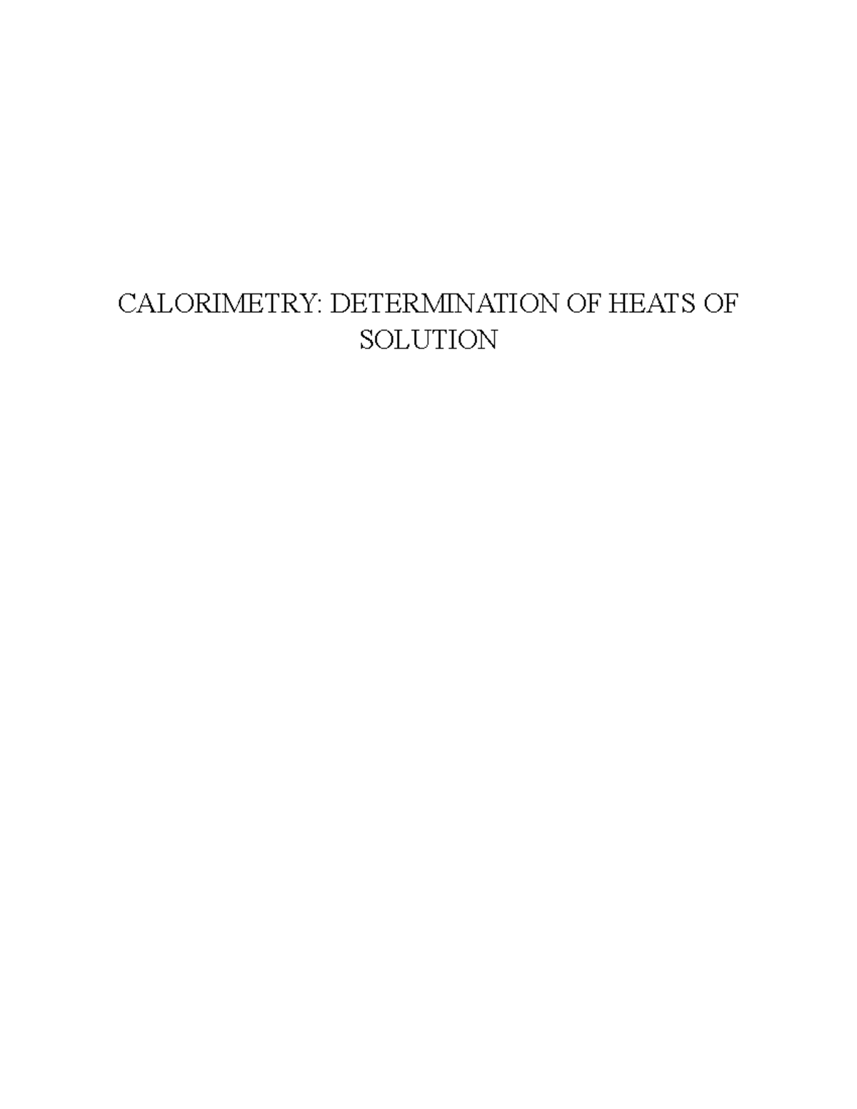 Cal Lab Report - Calometric Lab - CALORIMETRY: DETERMINATION OF HEATS ...