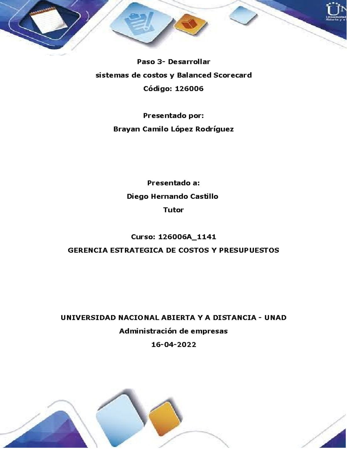 Trabajo IndividuaL - Paso 3- Desarrollar sistemas de costos y Balanced Scorecard Código: 126006 ...