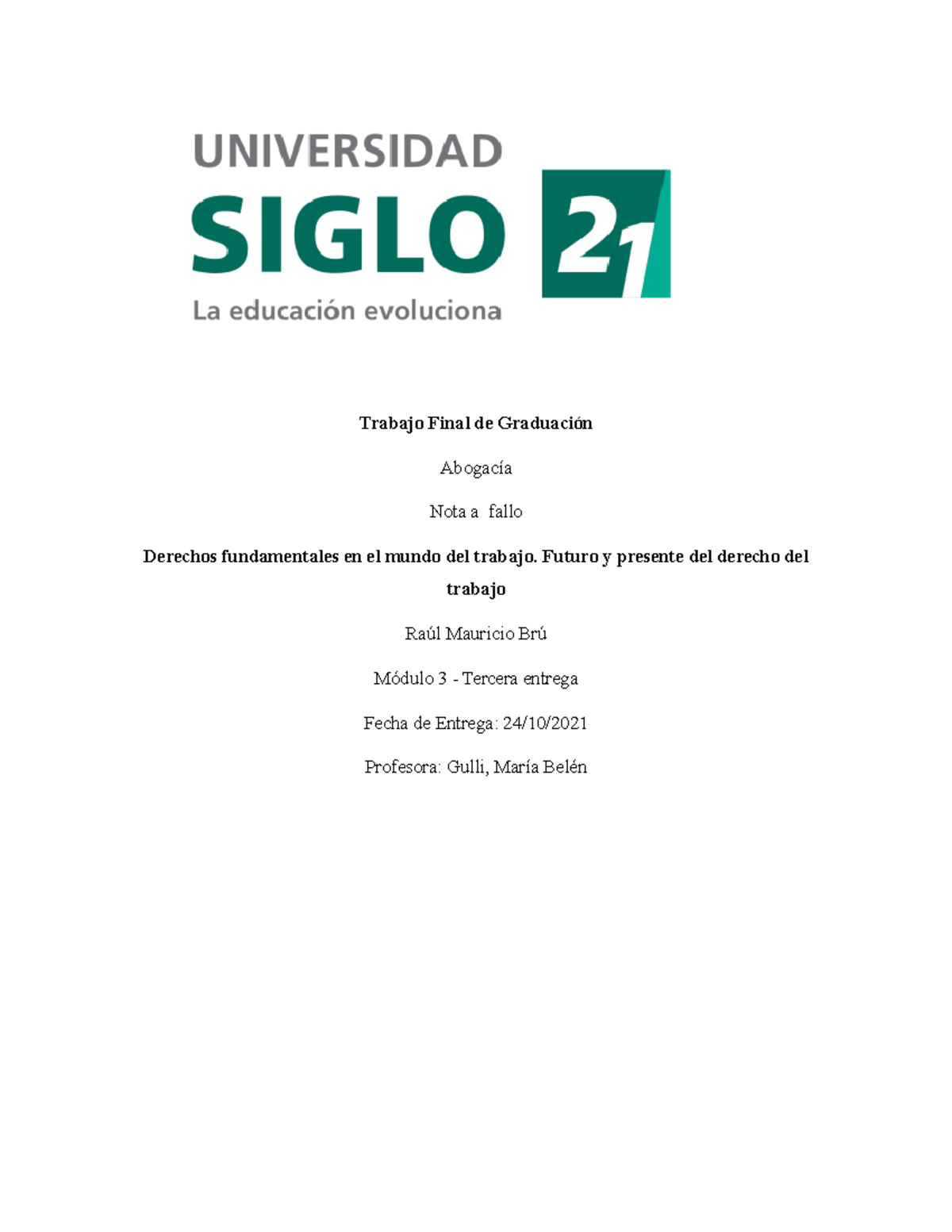 Brú Entrega 3 - NOTA A FALLO SOBRE DERECHO DE LOS TRABAJADORES ...