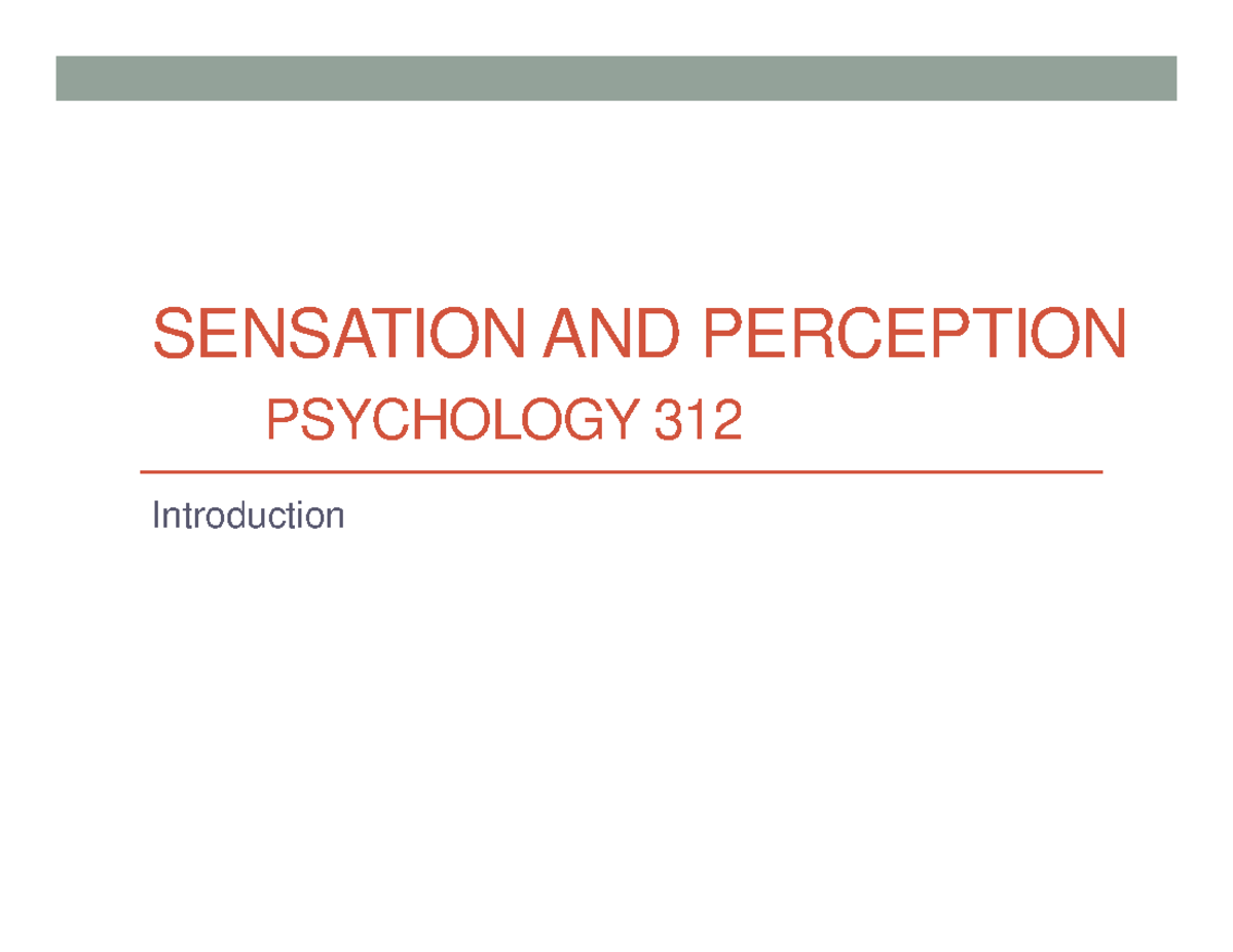 Psych 312 Week1Lecture 1 Introduction - SENSATION AND PERCEPTION ...