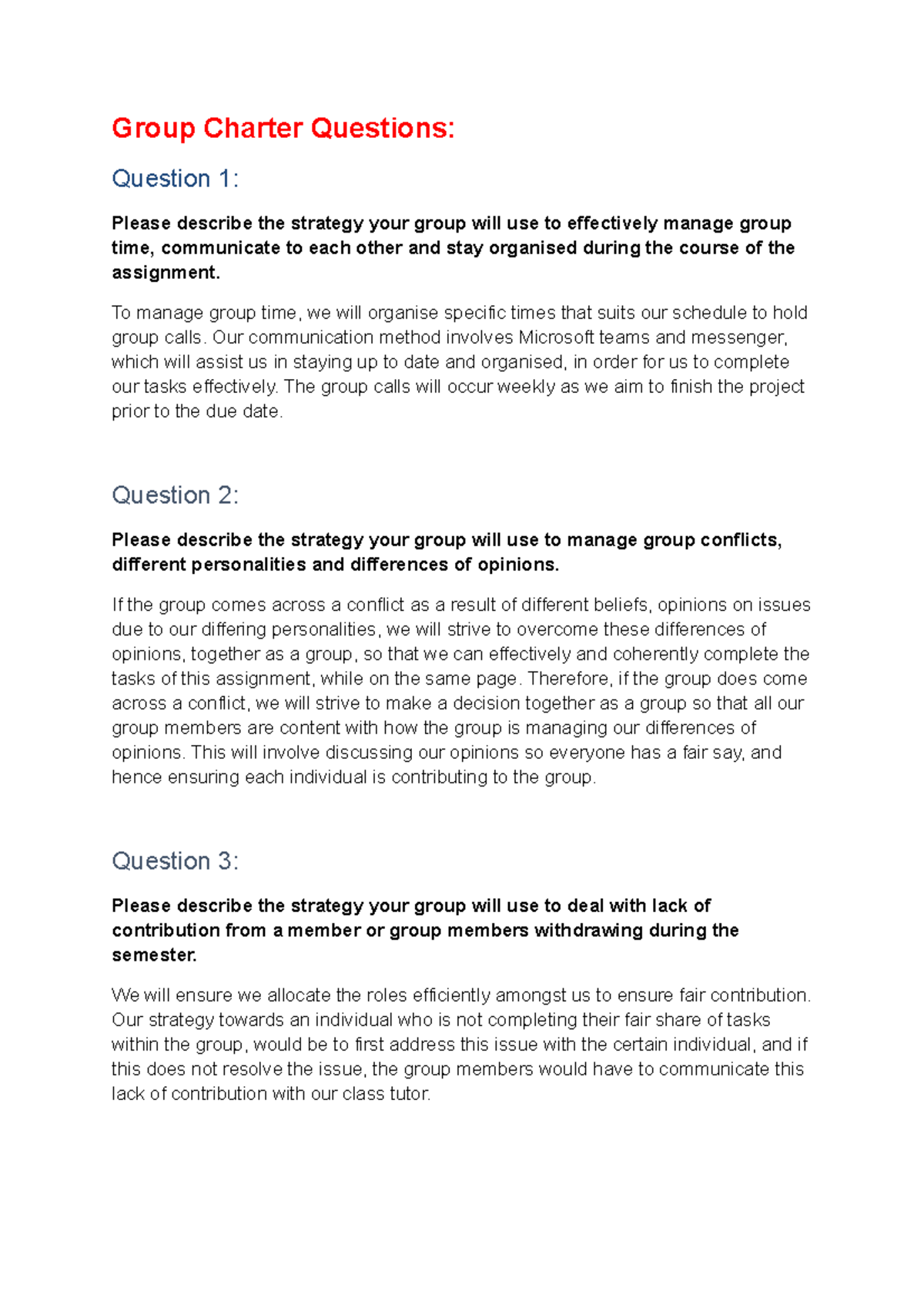 Group Proposal - Group Charter Questions: Question 1: Please describe ...