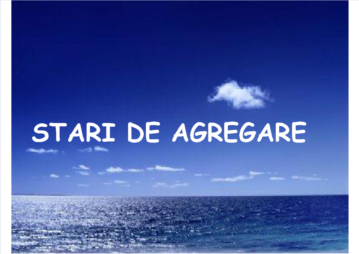 Dokumen - STARI DE AGREGARE Starile de agregare pot fi : -solide ...