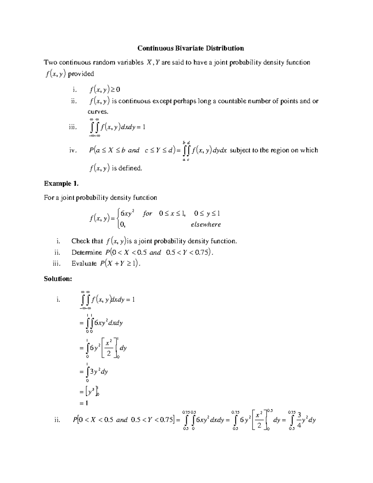 Continuous Bivariate Distribution - f x, y 0 ii. f x, y is continuous except perhaps long a ...