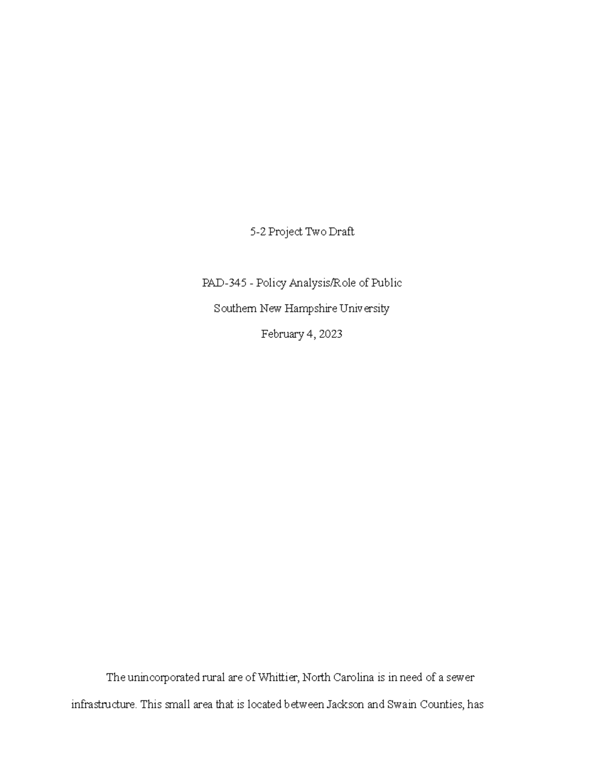 5-2 draft - Grade A - 5-2 Project Two Draft PAD-345 - Policy Analysis ...