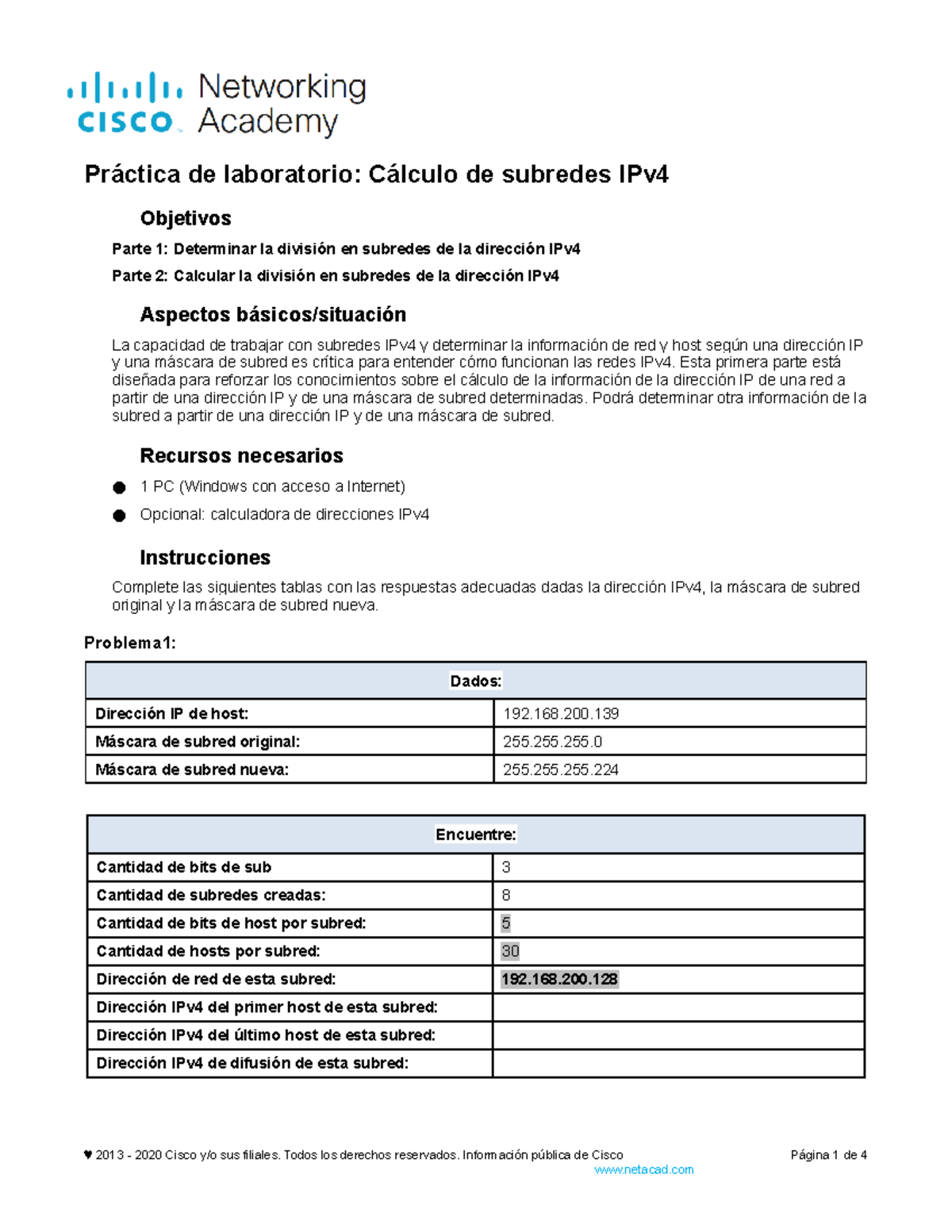 11.6.6 Lab - Calculate IPv4 Subnets - Objetivos Parte 1: Determinar la división en subredes de ...