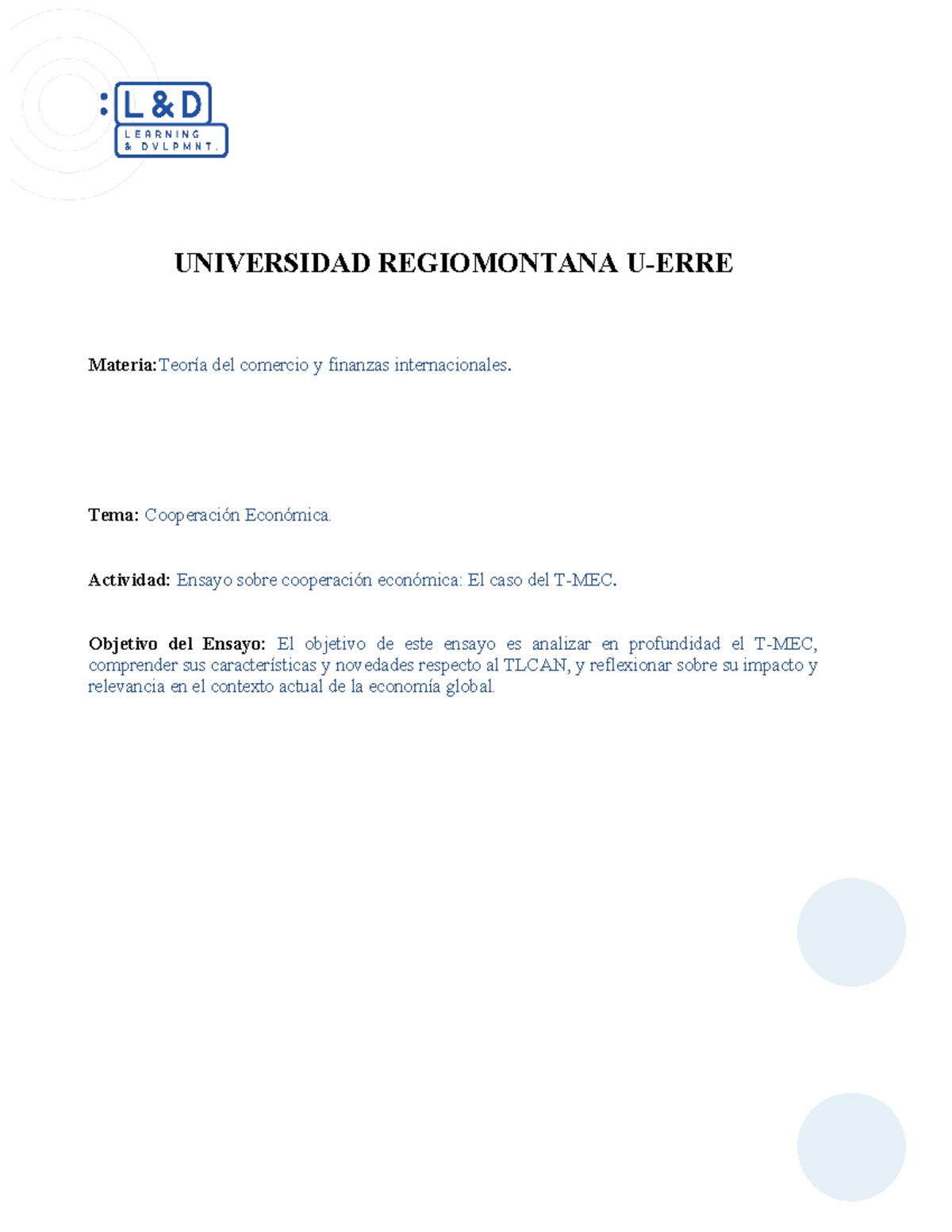 Tarea 4 Teoría del comercio y finanzas internacionales c - UNIVERSIDAD REGIOMONTANA U-ERRE - Studocu