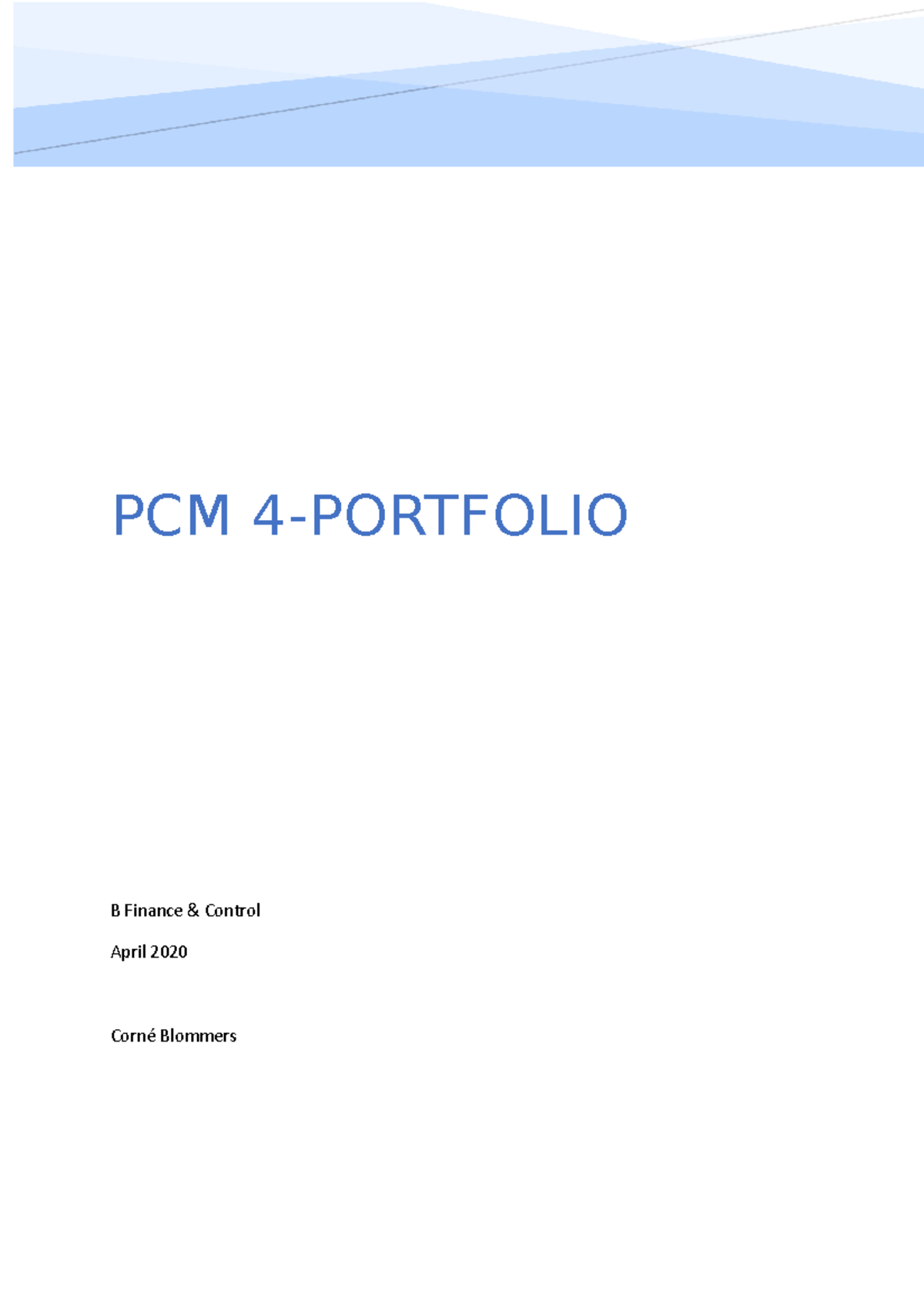 PCM 4 - Cijfer: 9,1 - PCM 4-PORTFOLIO B Finance & Control April 2020 ...