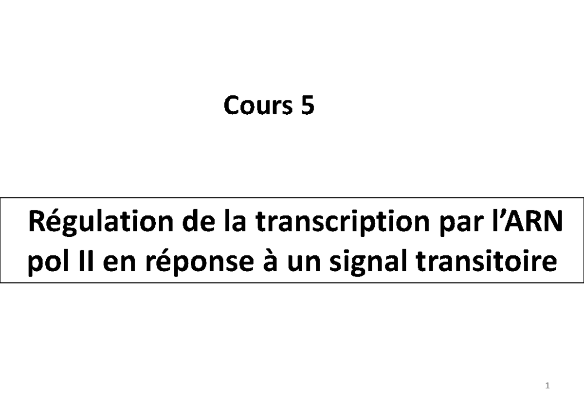 Cours 5 - RÃ©gulation de la transcription - Connaissance et technique ...