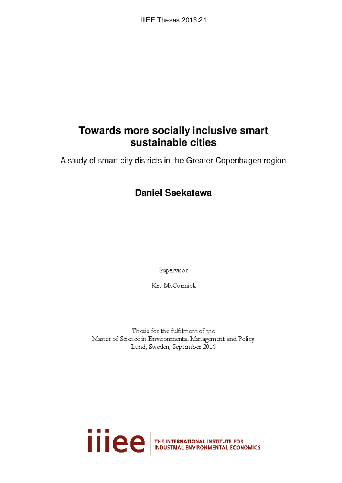 Inclusive smart city - IIIEE Theses 20 16 : 21 Towards more socially ...