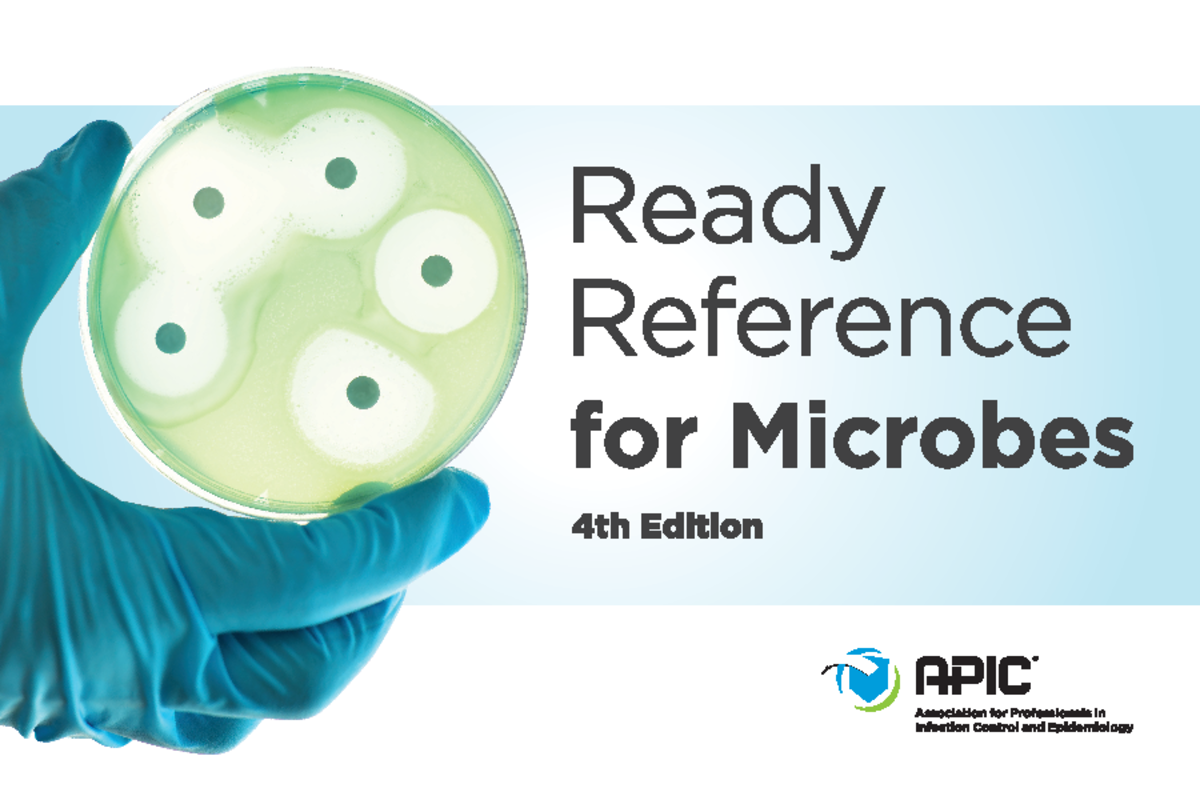Ready Reference for Microbes 4th edition - About APIC APIC’s mission is ...