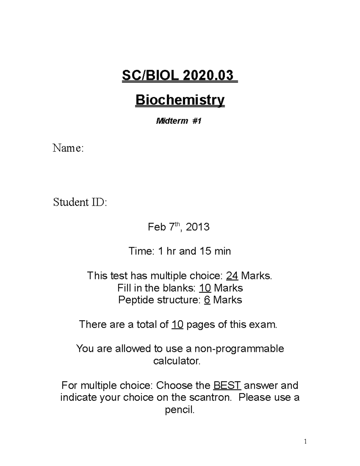Midterm practice - SC/BIOL 2020. Biochemistry Midterm Name: Student ID: Feb 7 th , 2013 Time: 1 ...