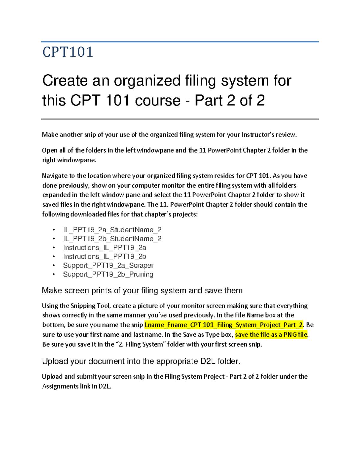 File System Project 2 of 2 Instructions - CPT Create an organized filing system for this CPT 101 ...