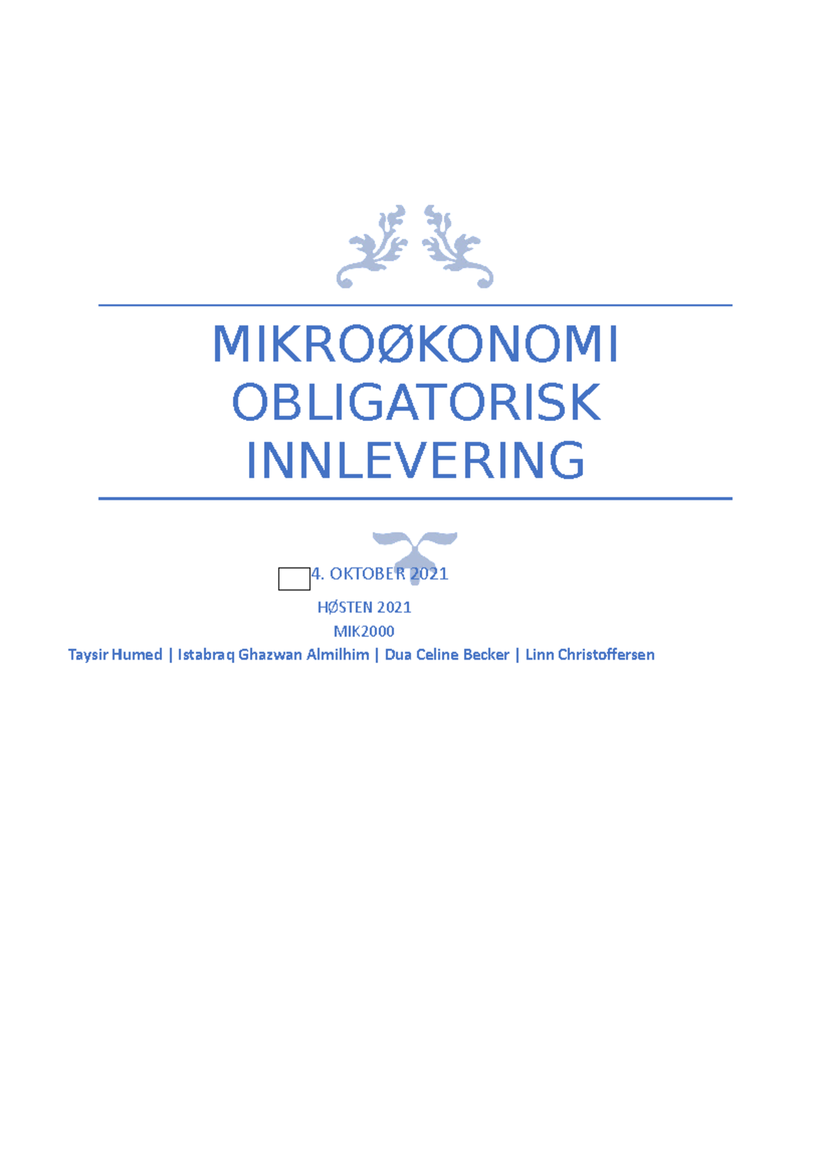 Mikroøkonomi Obligatorisk innlevering pt2 - MIKROØKONOMI OBLIGATORISK INNLEVERING 4. OKTOBER ...