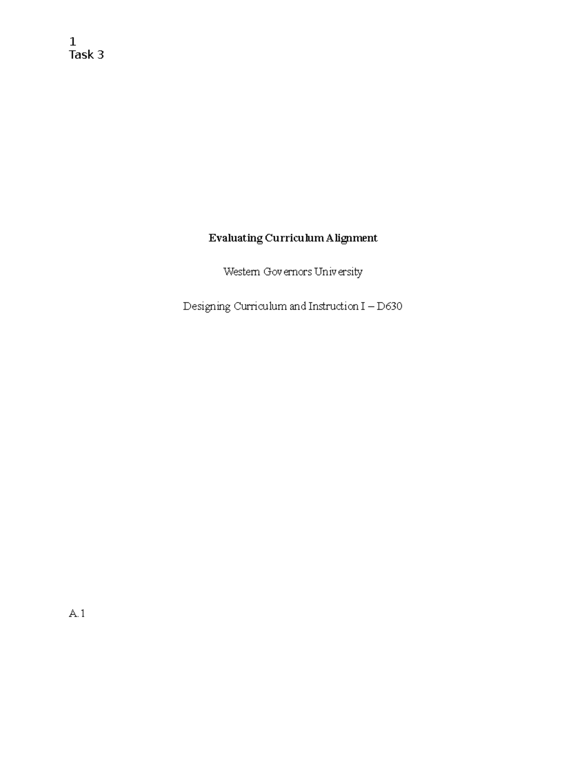 D630 Task 3 - Passed - Task 3 Evaluating Curriculum Alignment Western ...