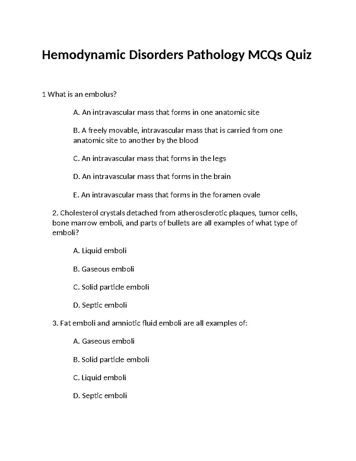 Hemodynamic Disorders Pathology MCQs Quiz - An intravascular mass that ...