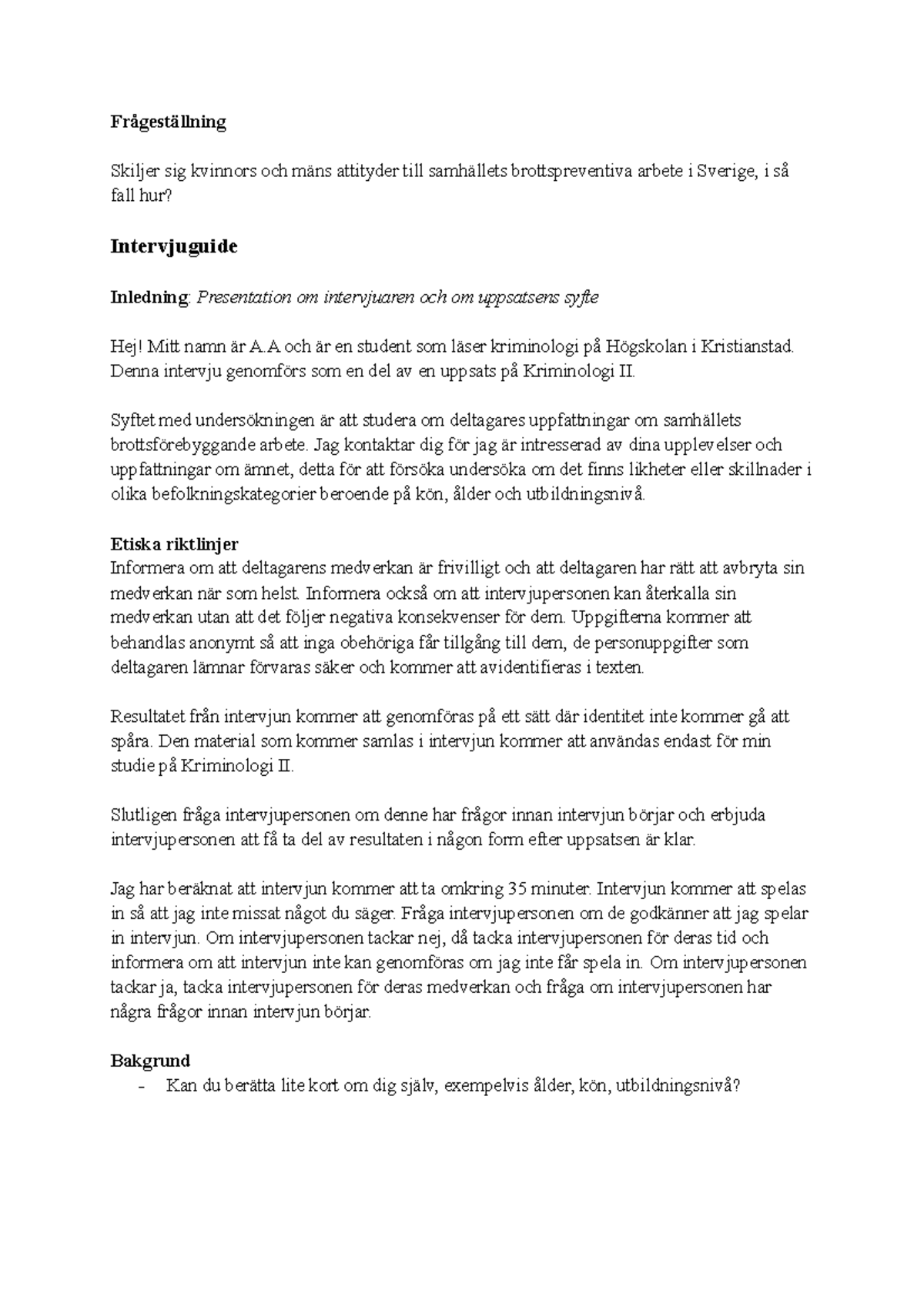 Intervjuguide - Frågeställning Skiljer sig kvinnors och mäns attityder ...