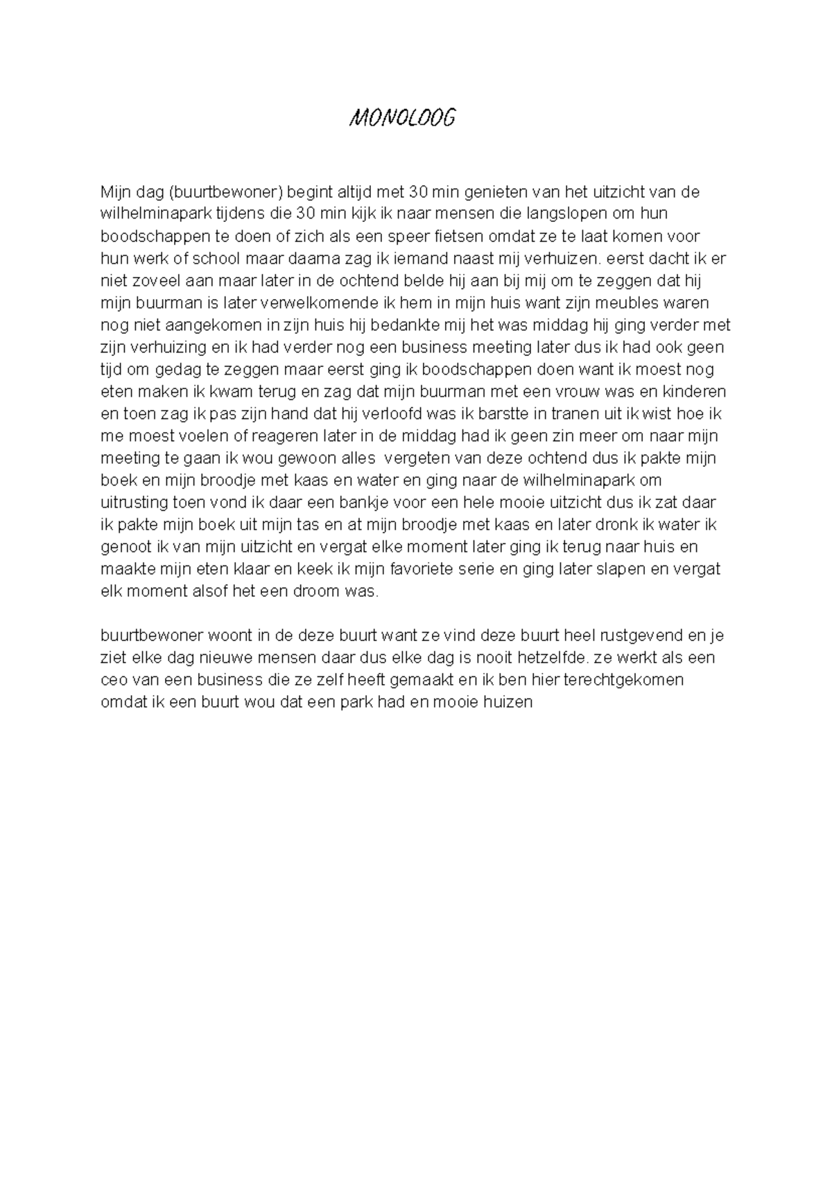 Monoloog - MONOLOOG Mijn dag (buurtbewoner) begint altijd met 30 min ...