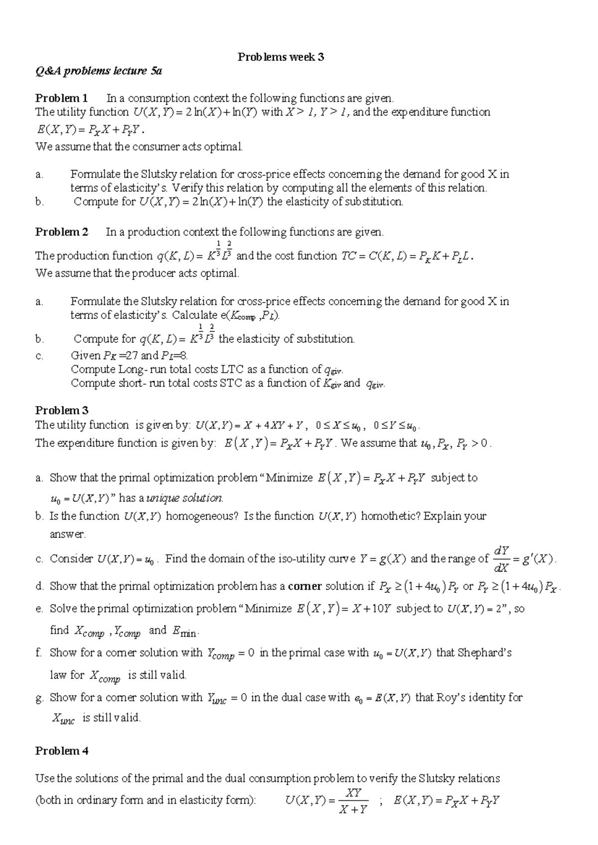 Problems week 3 20222023 - Q&A problems lecture 5a Problem 1 In a consumption context the ...