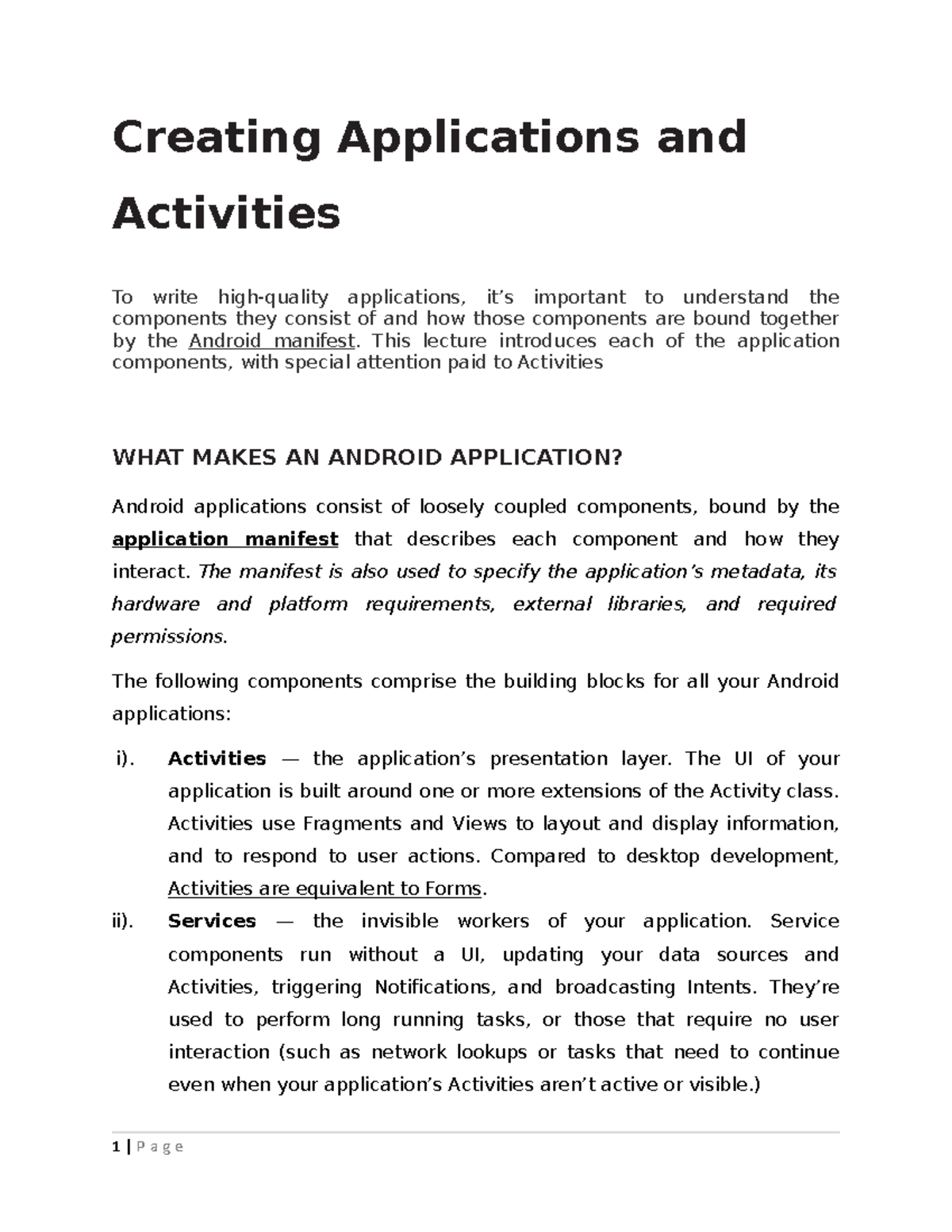 Lecture 4 - Creating Applications and Activities To write high-quality applications, it’s ...