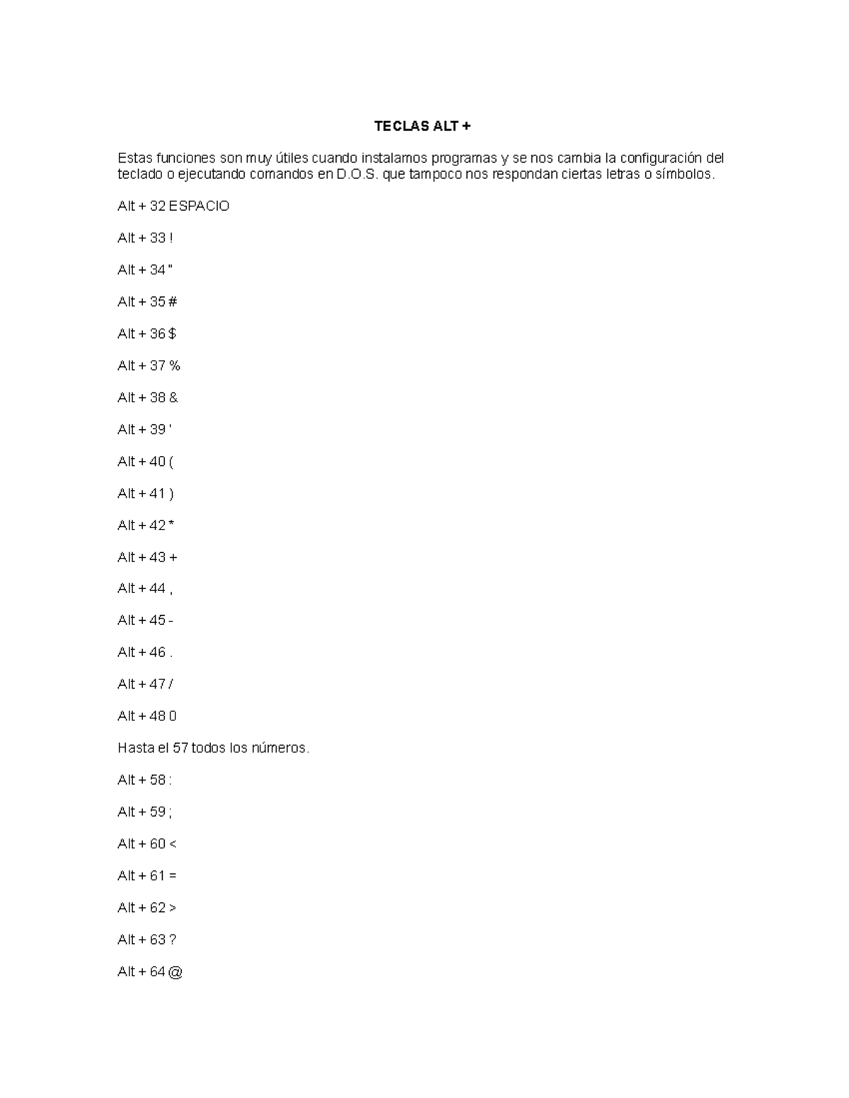 Teclas ALT - TECLAS ALT + Estas funciones son muy útiles cuando ...