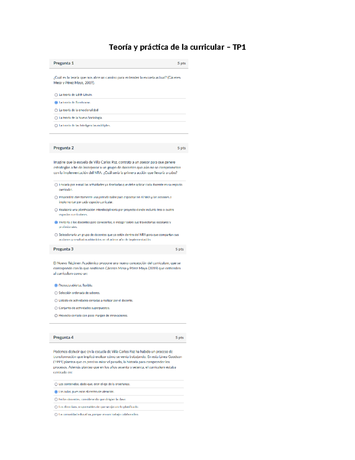 Teoría y práctica de la curricula TP1 - 90% - Teoría y práctica de la curricular TP1 Pregunta 1 ...