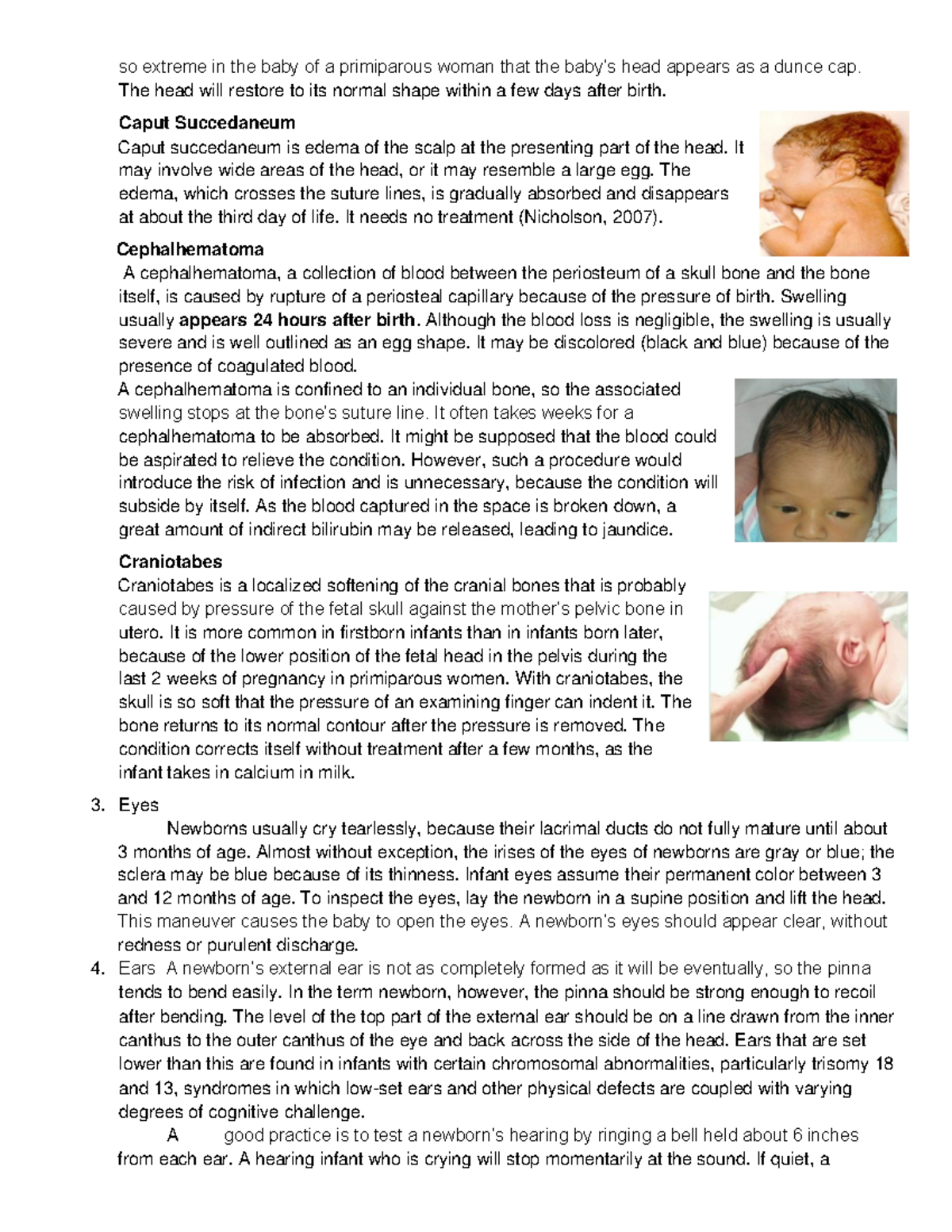 Caput Succedaneum - so extreme in the baby of a primiparous woman that ...