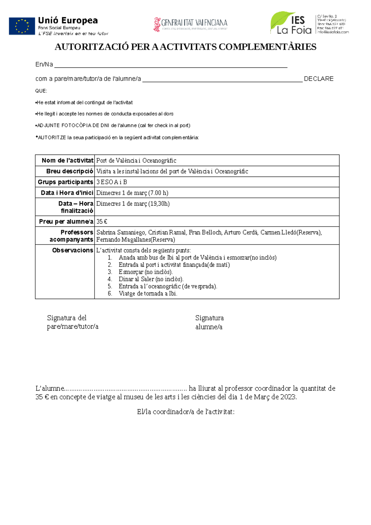 Autoritzacio ciencies - AUTORITZACIÓ PER A ACTIVITATS COMPLEMENTÀRIES En/Na - Studocu