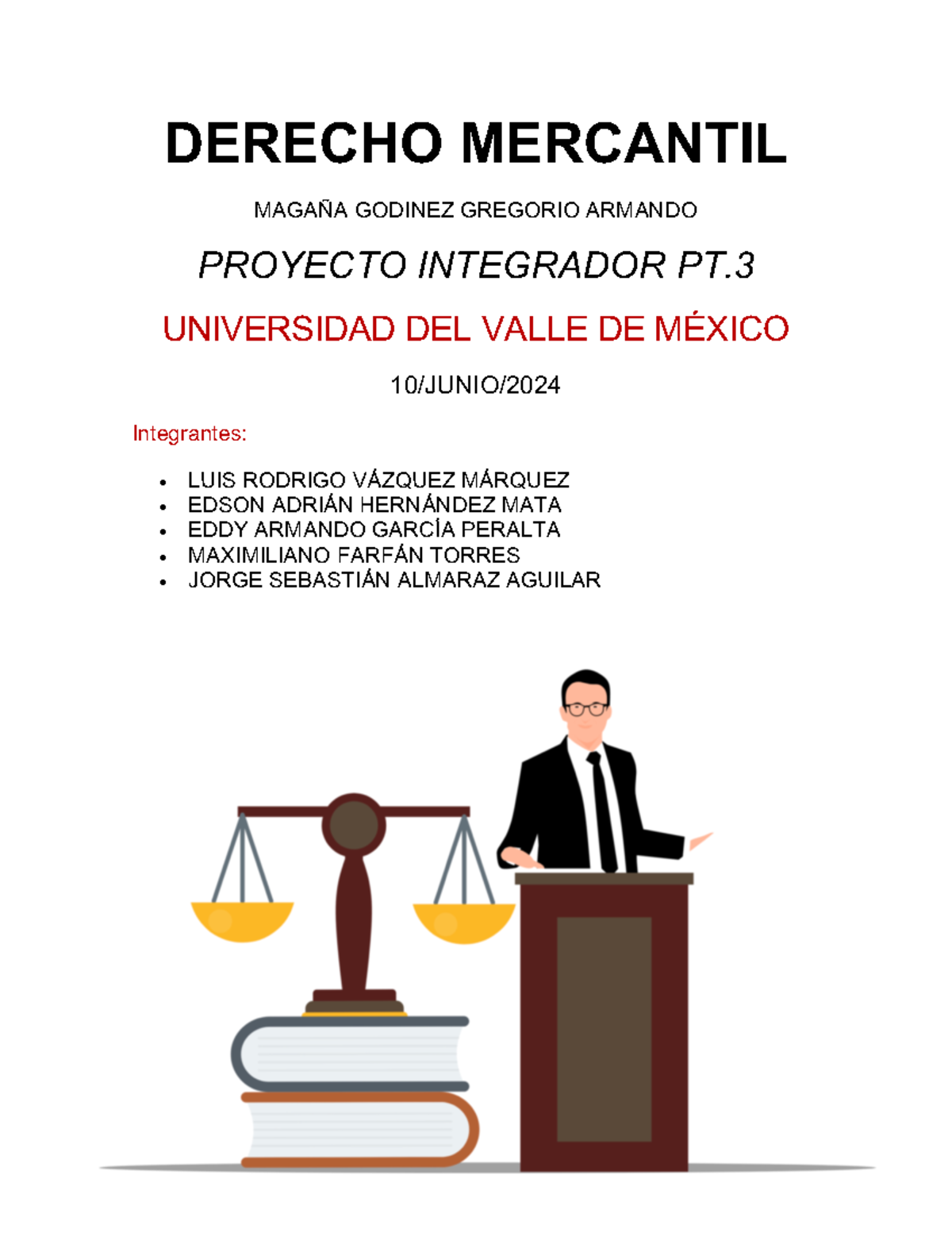 A7 DM - DERECHO MERCANTIL MAGAÑA GODINEZ GREGORIO ARMANDO PROYECTO INTEGRADOR PT. 3 UNIVERSIDAD ...