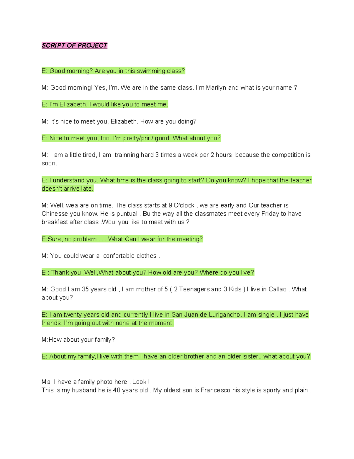 Project 9 - 10 Icpna - iugbiyhguio - SCRIPT OF PROJECT E: Good morning? Are you in this swimming ...