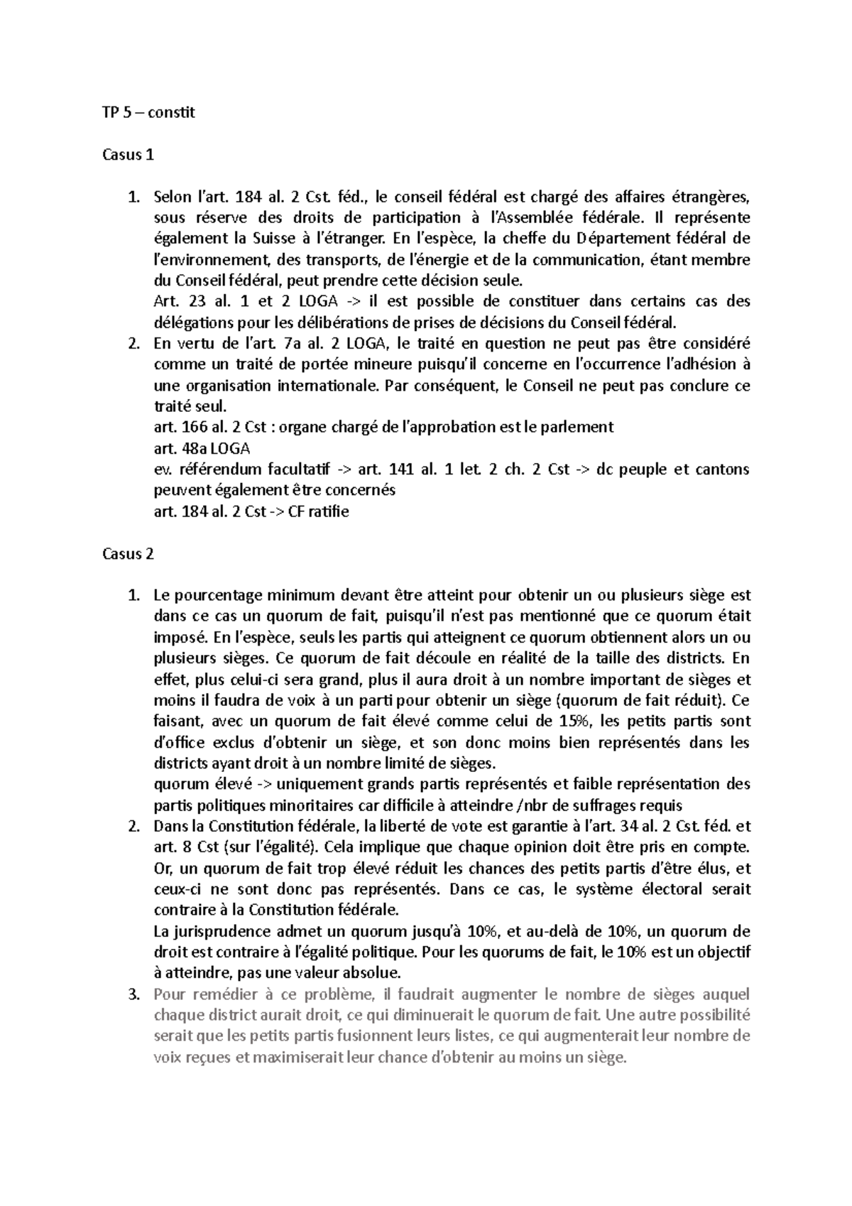 TP 5 - correction - ... - TP 5 – constit Casus 1 Selon l’art. 184 al. 2 Cst. féd., le conseil ...