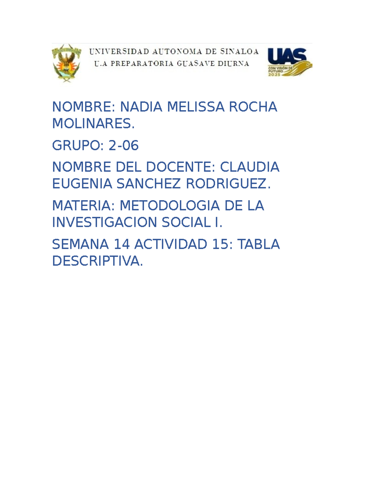 RMNM ACT15 MET - ACT 15 - NOMBRE: NADIA MELISSA ROCHA MOLINARES. GRUPO: 2- NOMBRE DEL DOCENTE ...