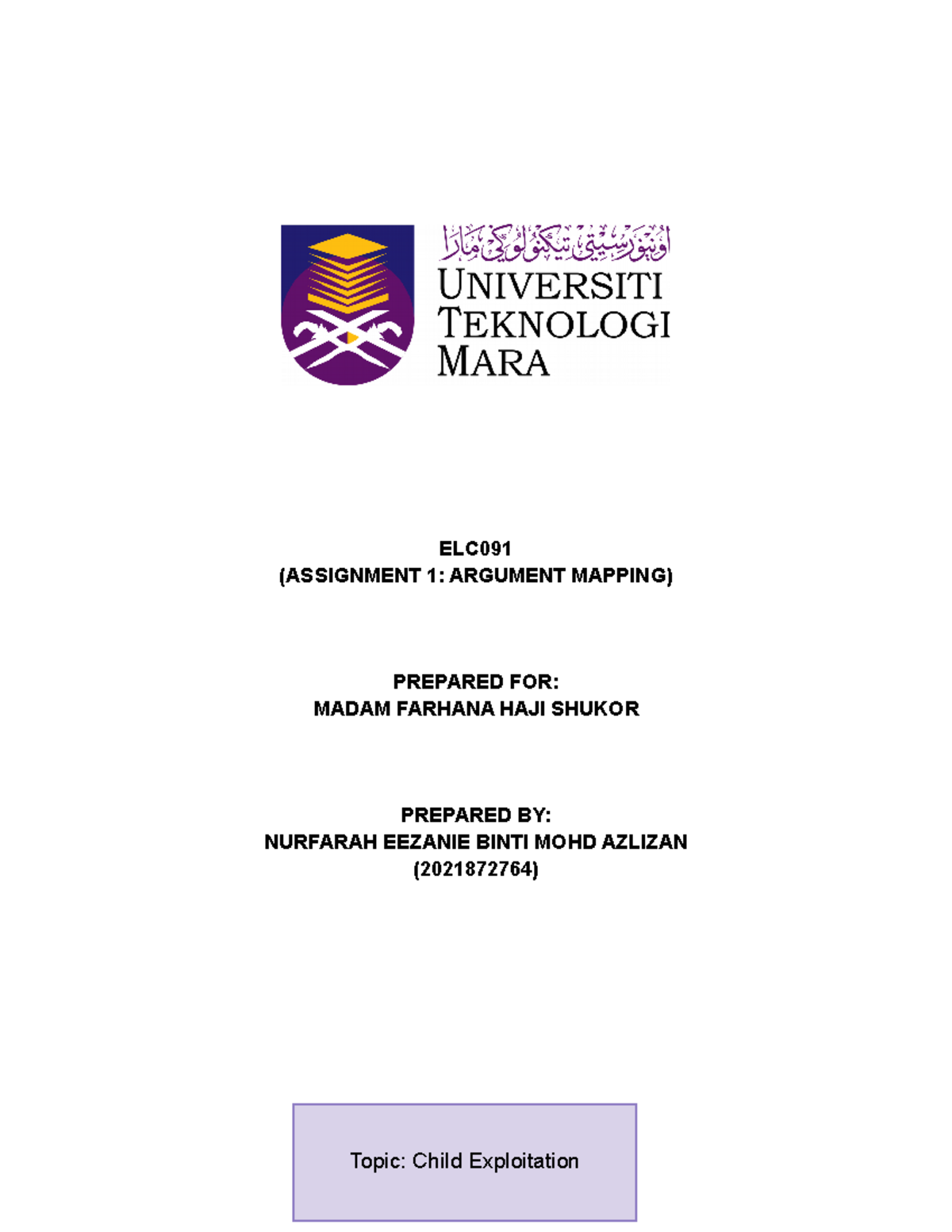 Argument Mapping ELC091 - ELC (ASSIGNMENT 1: ARGUMENT MAPPING) PREPARED FOR: MADAM FARHANA HAJI ...