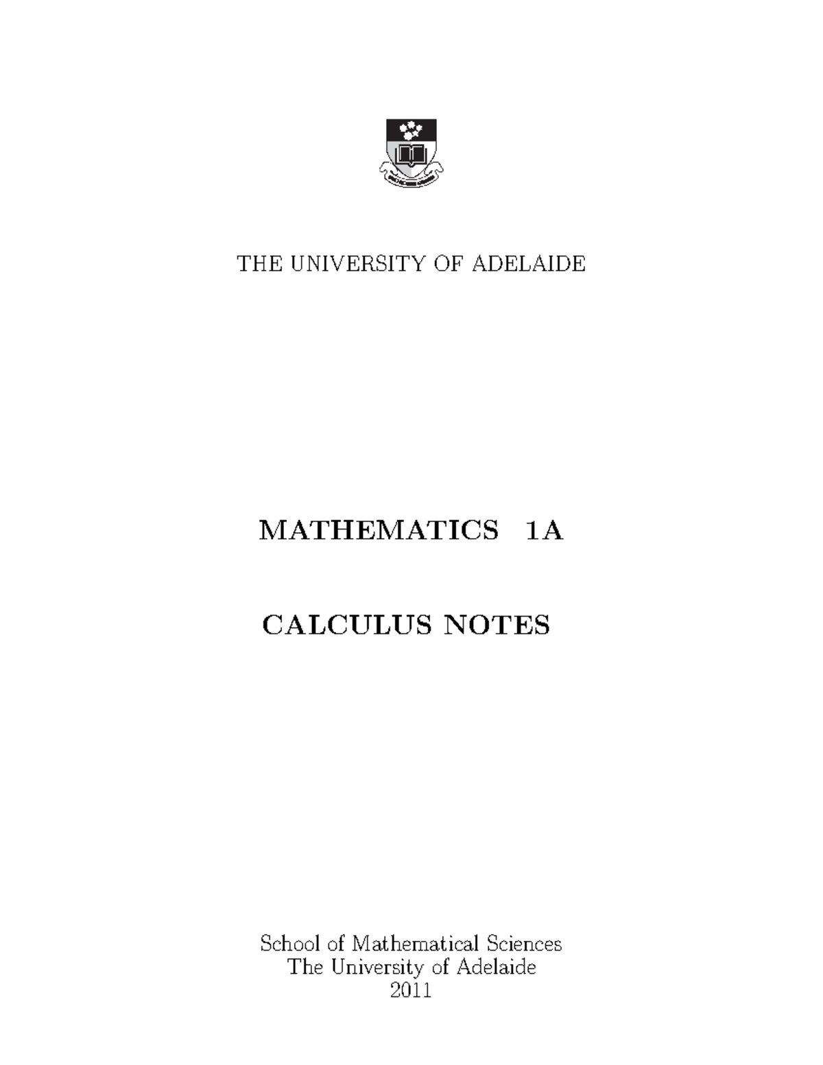 IA Calculus Full Notes - THE UNIVERSITY OF ADELAIDE MATHEMATICS 1A ...