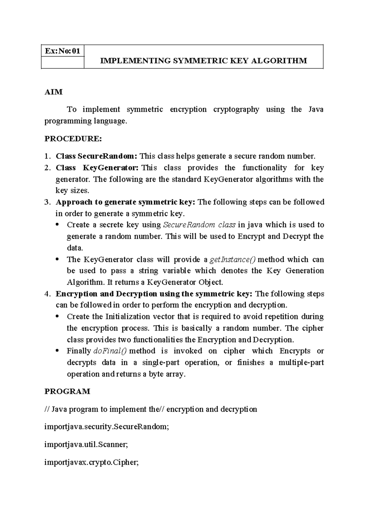 Network Security Record - Ex:No: IMPLEMENTING SYMMETRIC KEY ALGORITHM AIM To implement symmetric ...