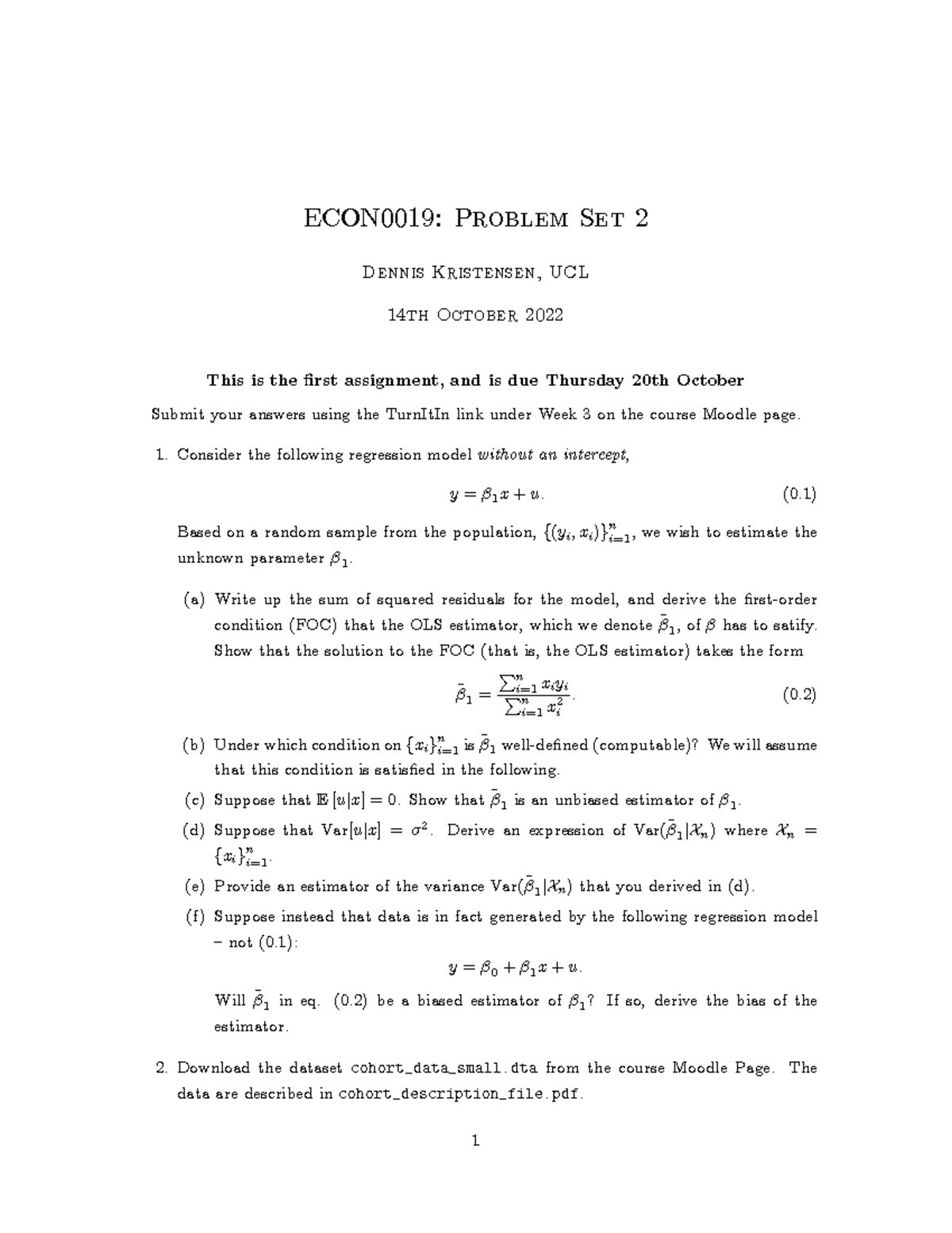 ECON0019-PS2 - Problem Set 2 - ECON0019: Problem Set 2 Dennis Kristensen, UCL 14th October 2022 ...