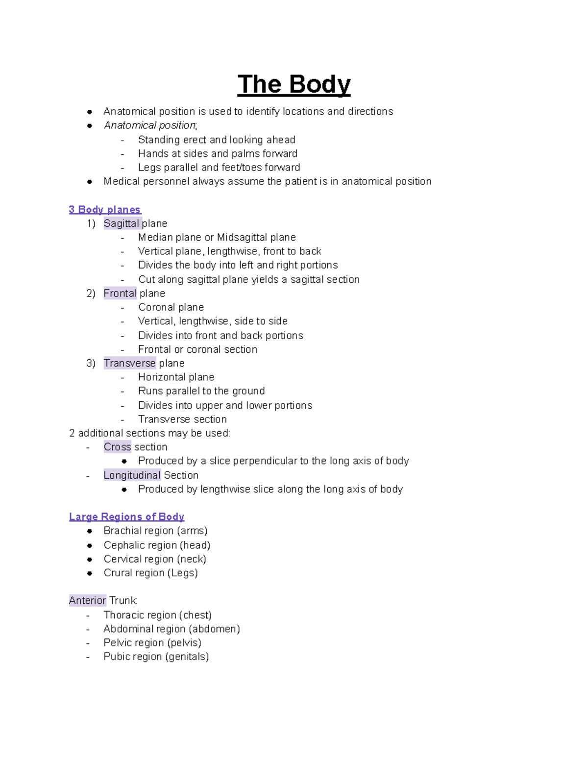Med Term Ch2 notes (the body) - The Body Anatomical position is used to ...