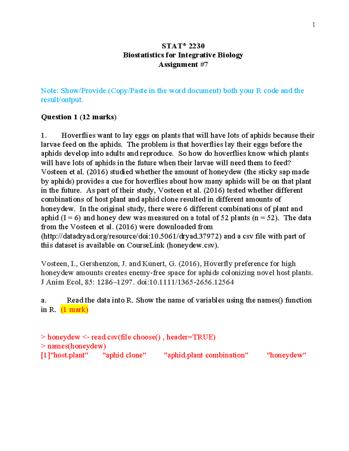 Lab 07 - stats assignment - STAT* 2230 Biostatistics for Integrative Biology Assignment # Note ...