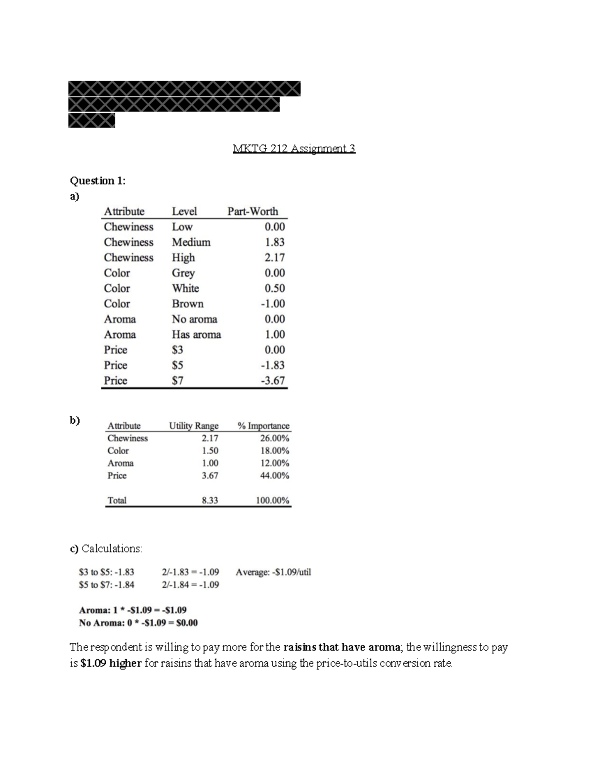 MKTG 212 Assignment 3 - MKTG 212 Assignment 3 Question 1: a) b) c) Calculations: The respondent ...