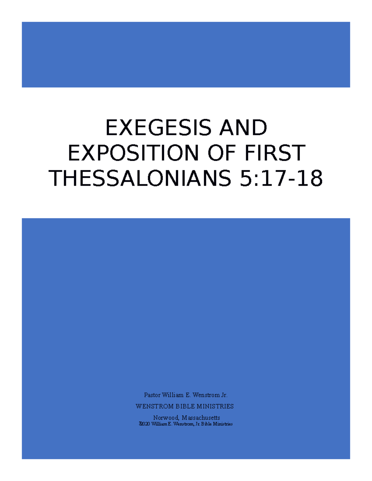 Exegesis and Exposition of 1 Thessalonia - Pastor William E. Wenstrom ...