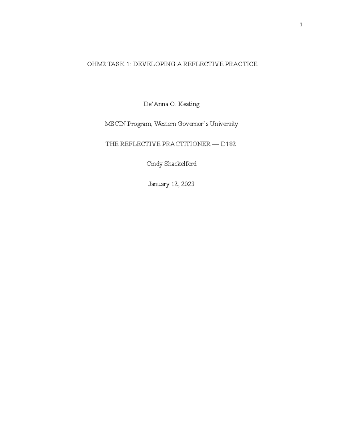 Task1 - D182 - OHM2 TASK 1: DEVELOPING A REFLECTIVE PRACTICE De’Anna O. Keating MSCIN Program ...