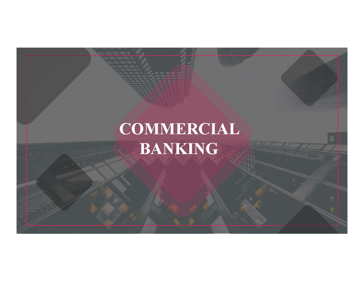 Banking 01 - Lecture notes 2 - COMMERCIAL BANKING ####### BANKING AND ...