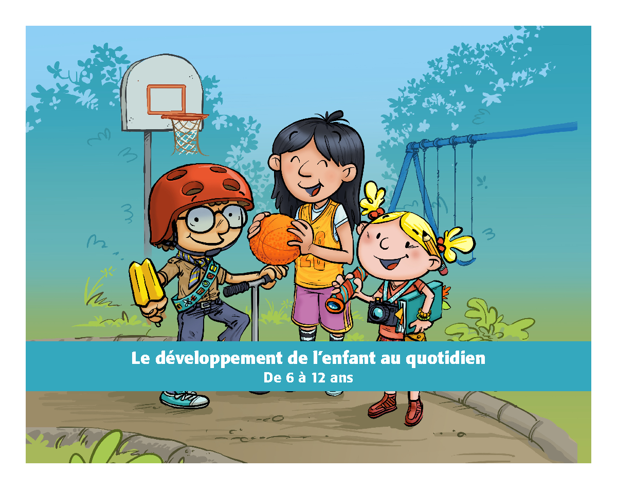 Développement 5-12 ans (B1) - Le développement de l’enfant au quotidien De 6 à 12 ans Motricité ...
