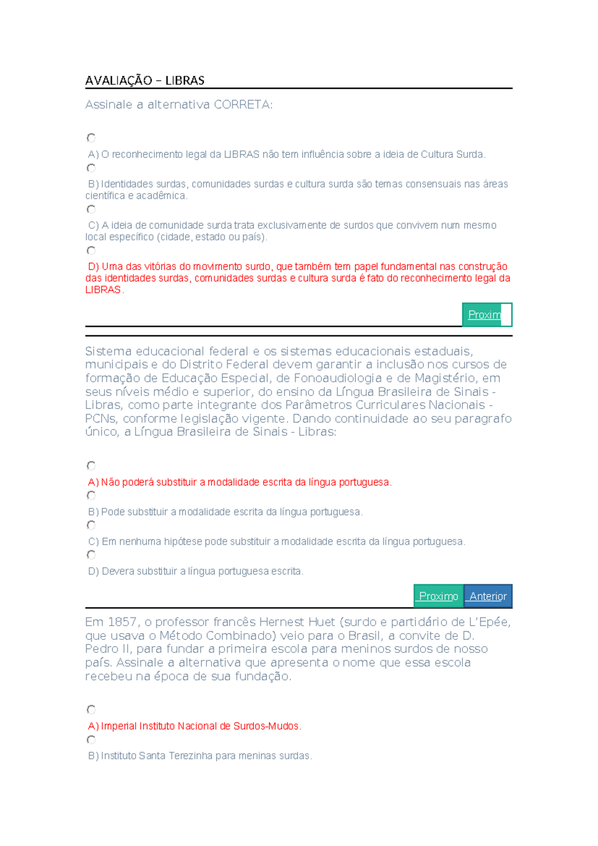 Avaliação - Libras - AVALIAÇÃO – LIBRAS Assinale a alternativa CORRETA ...