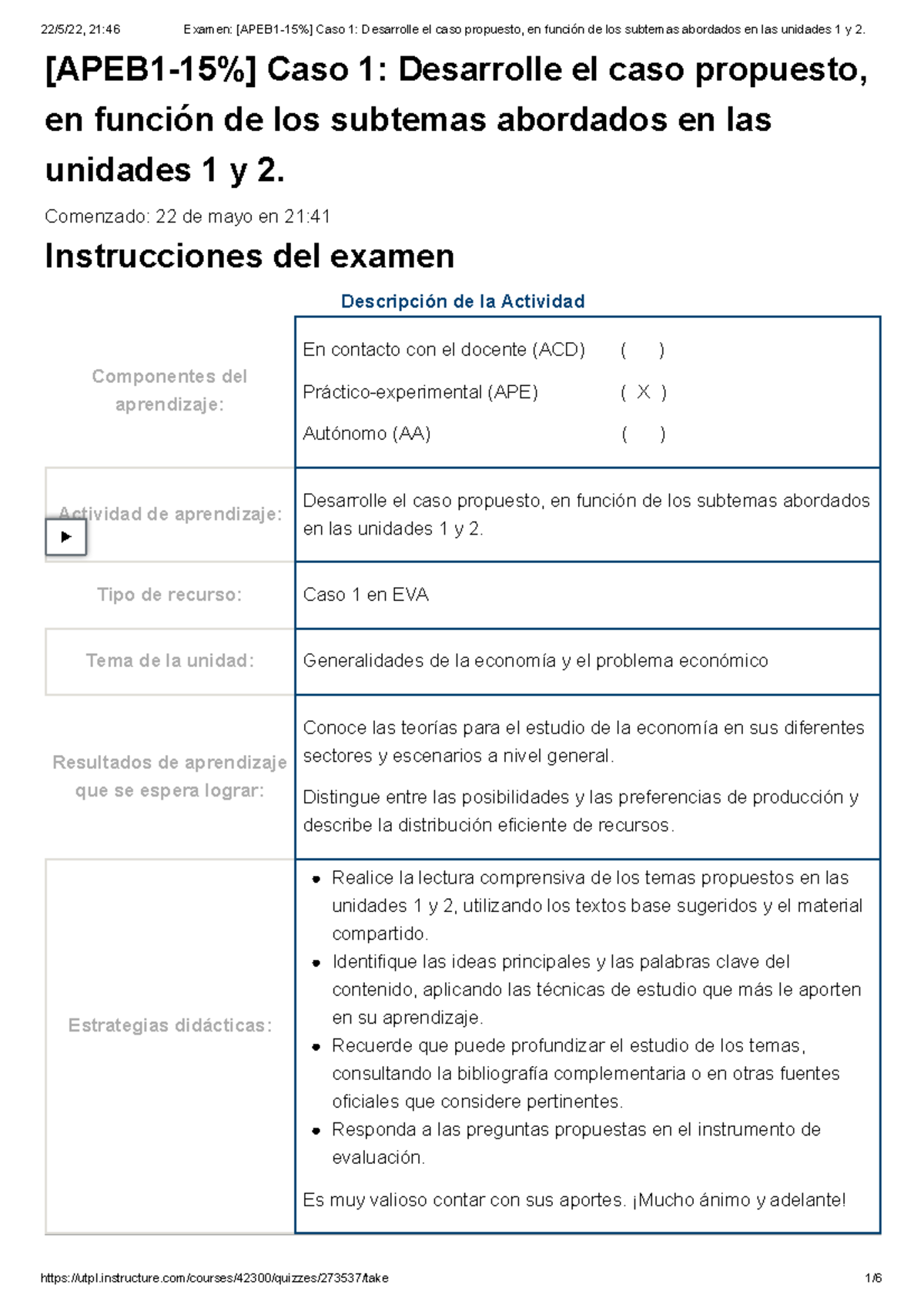 Examen [APEB 1-15%] Caso 1 Desarrolle el caso propuesto, en función de los subtemas abordados en ...