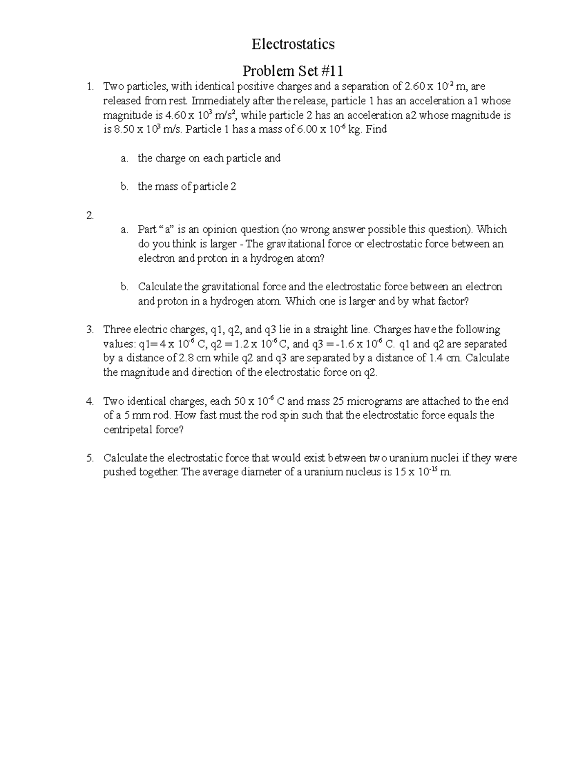 Problem Set 11 - n/a - Electrostatics Problem Set Two particles, with identical positive charges ...