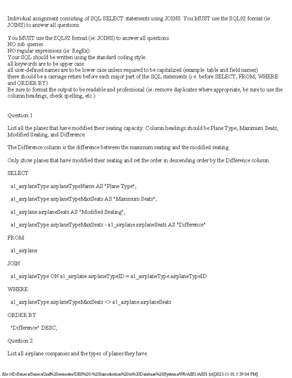 ASS1 - assignment - Individual assignment consisting of SQL SELECT statements using JOINS. You ...