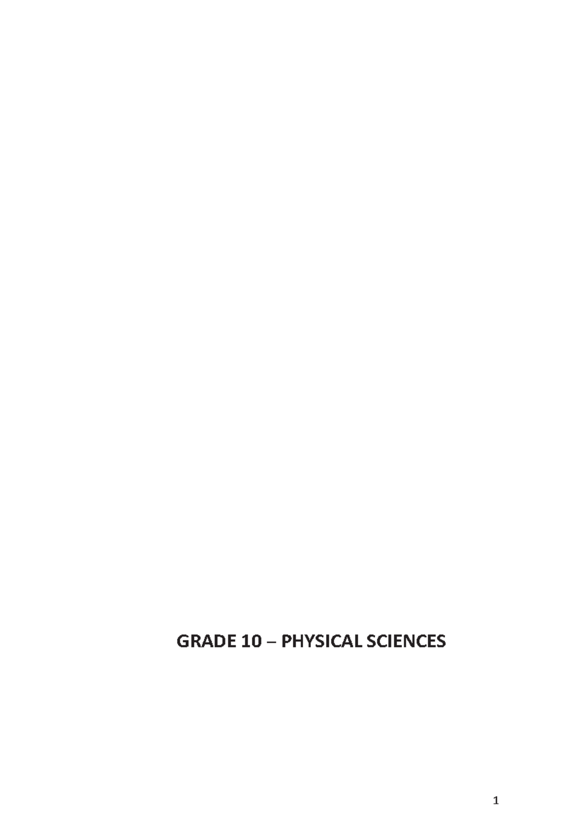 Grade 10 - Physical Sciences Notes - GRADE 10 – PHYSICAL SCIENCES 1 ...