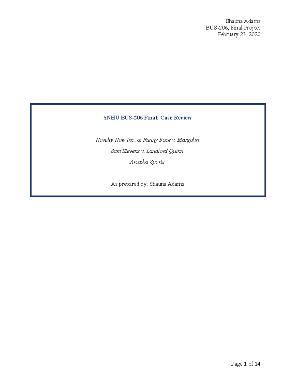 BUS-206 Final Submission - BUS-206, Final Project February 23, 2020 SNHU BUS-206 Final: Case ...